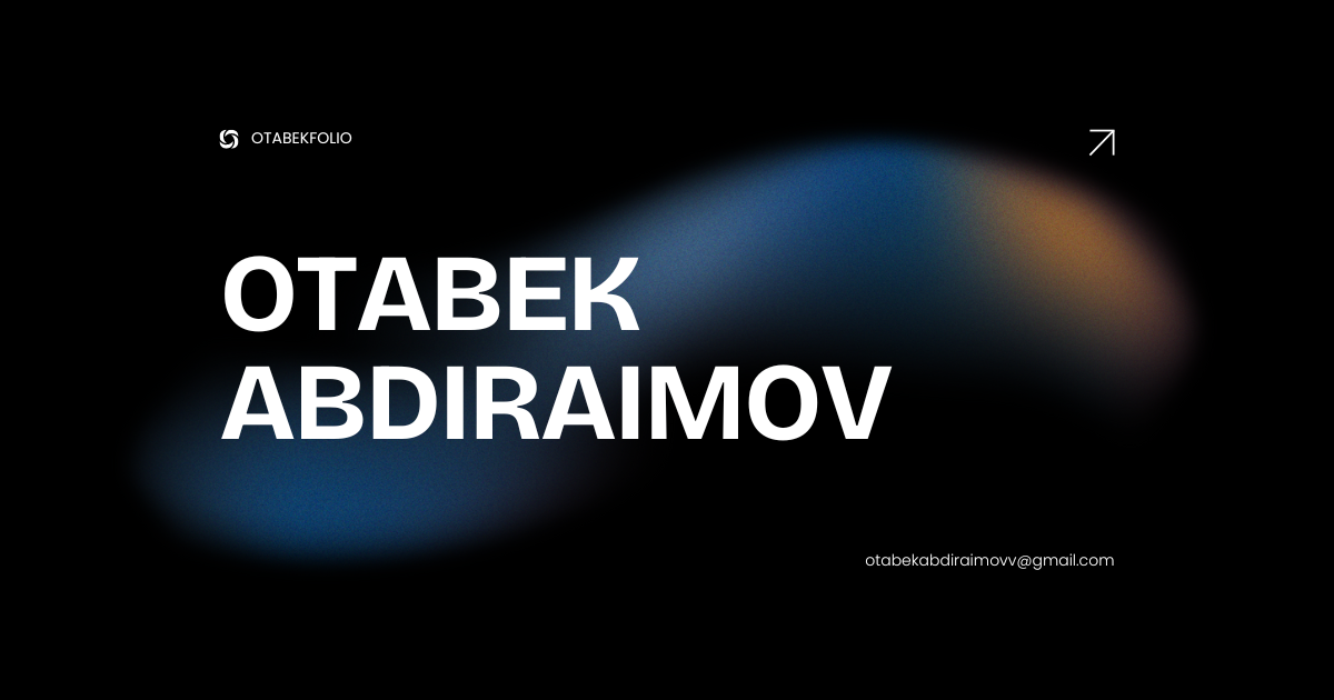 Backend Developer | Otabek Abdiraimov